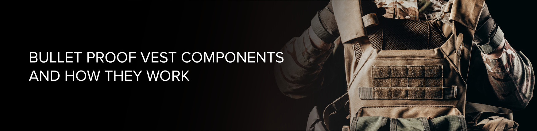 Bulletproof Vest Components And How They Work